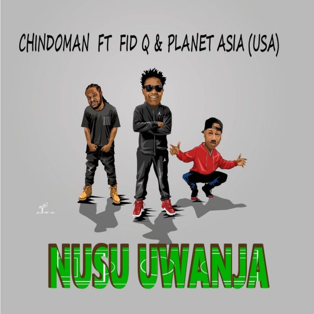 Chindo Man Ft. Fid Q & Planet Asia – Nusu Uwanja | GetMziki