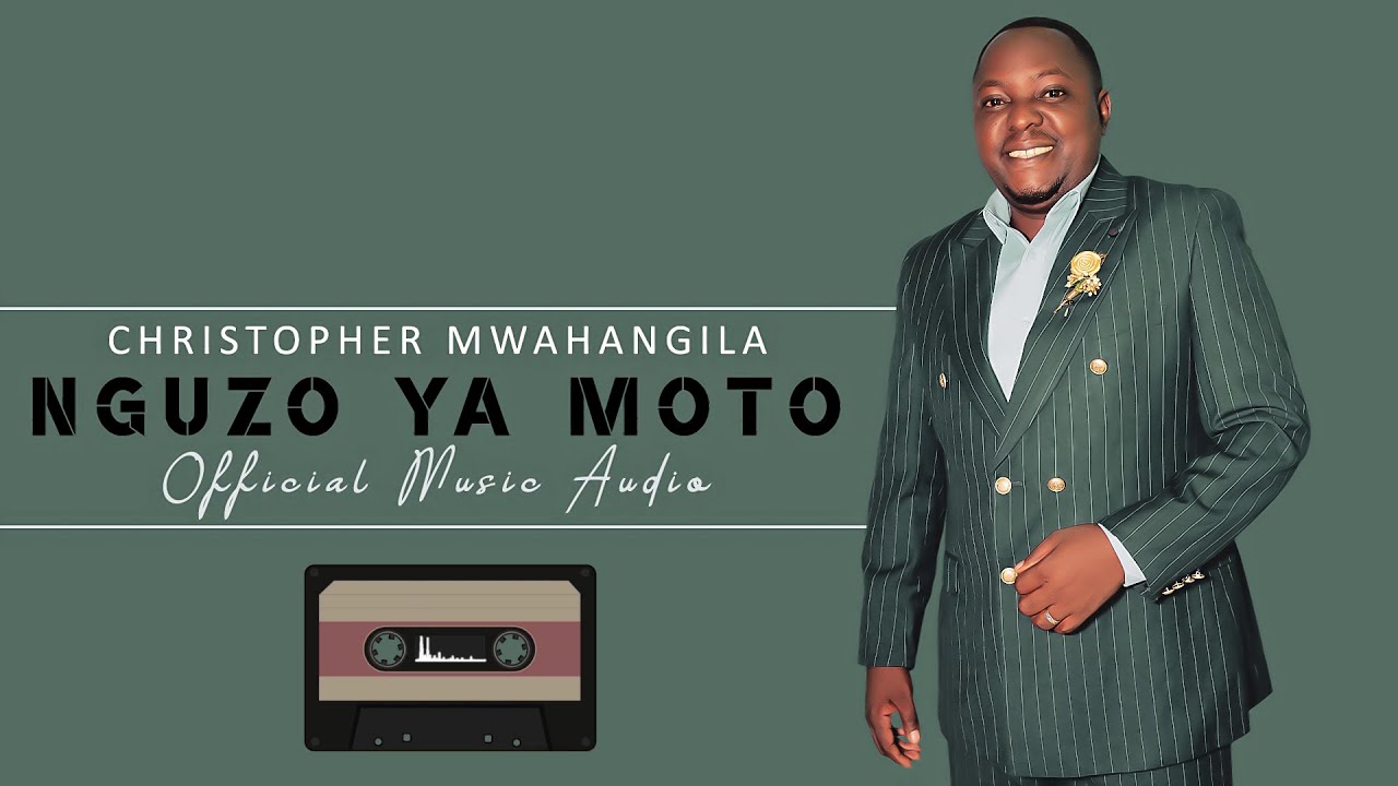 Christopher Mwahangila – Nguzo Ya Moto | GetMziki