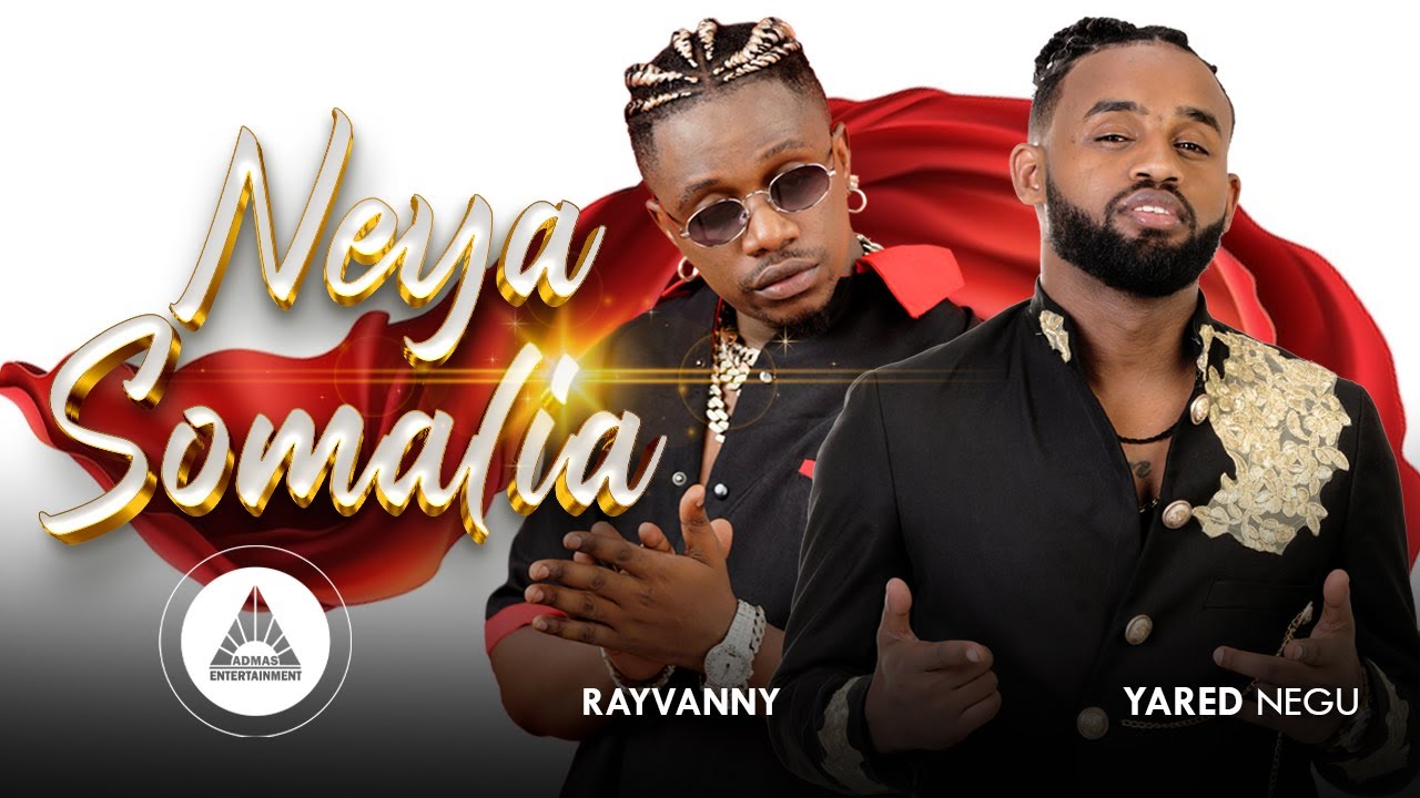Yared Negu Ft Rayvanny – Neya Somalia | GetMziki