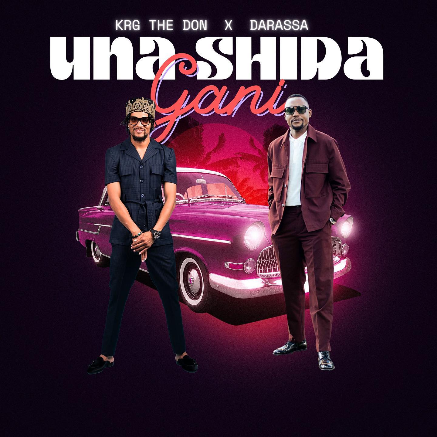 Krg the Don X Darassa – Unashida Gani | GetMziki